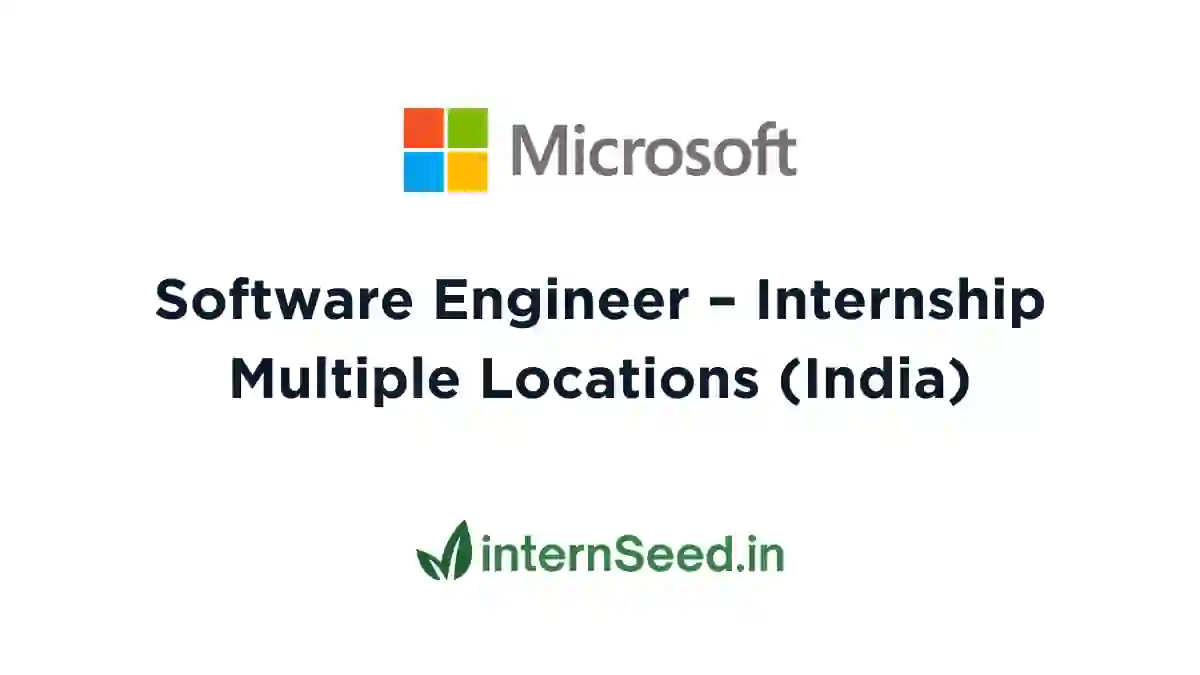 Microsoft Software Engineer Internship 2025 – Apply Now! – internSeed.in